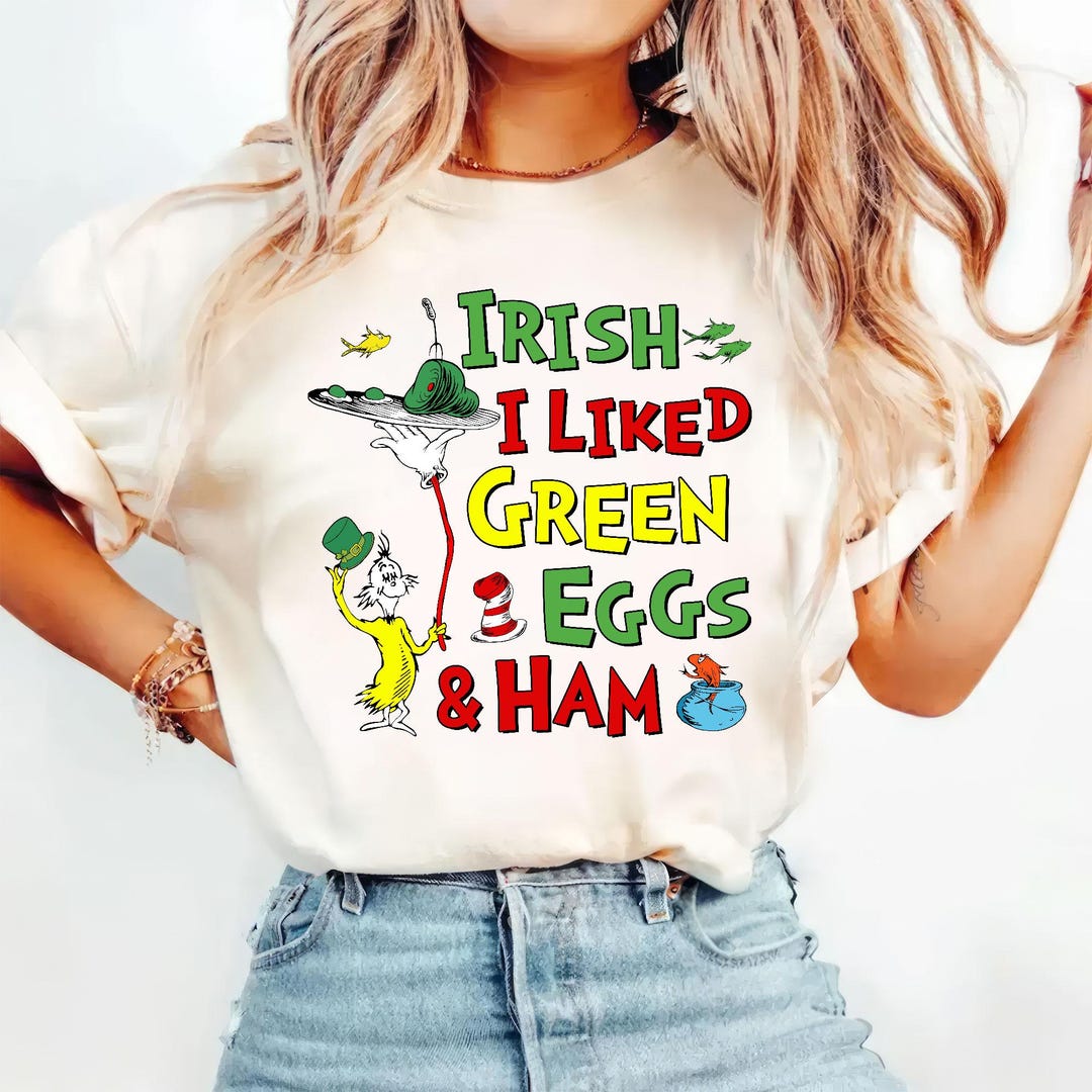 Irish I Liked Green Eggs and Ham Dr Seuss St Patricks Shirt, Dr Suess ...