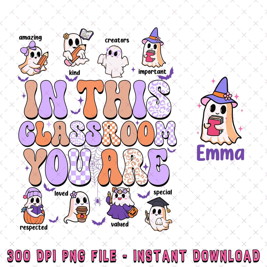 In This Classroom You Are Png, Halloween Back to School Png, First Day ...