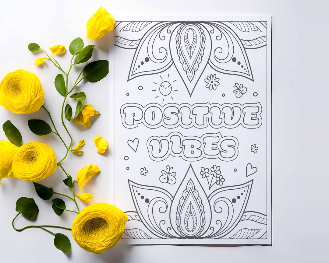 Positive Coloring Page With Quote, "positive Vibes." Fun, Unique ...
