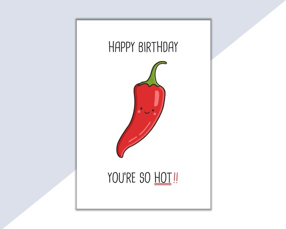 Chilli Birthday Card You Are Hot Birthday Card Funny - Etsy UK