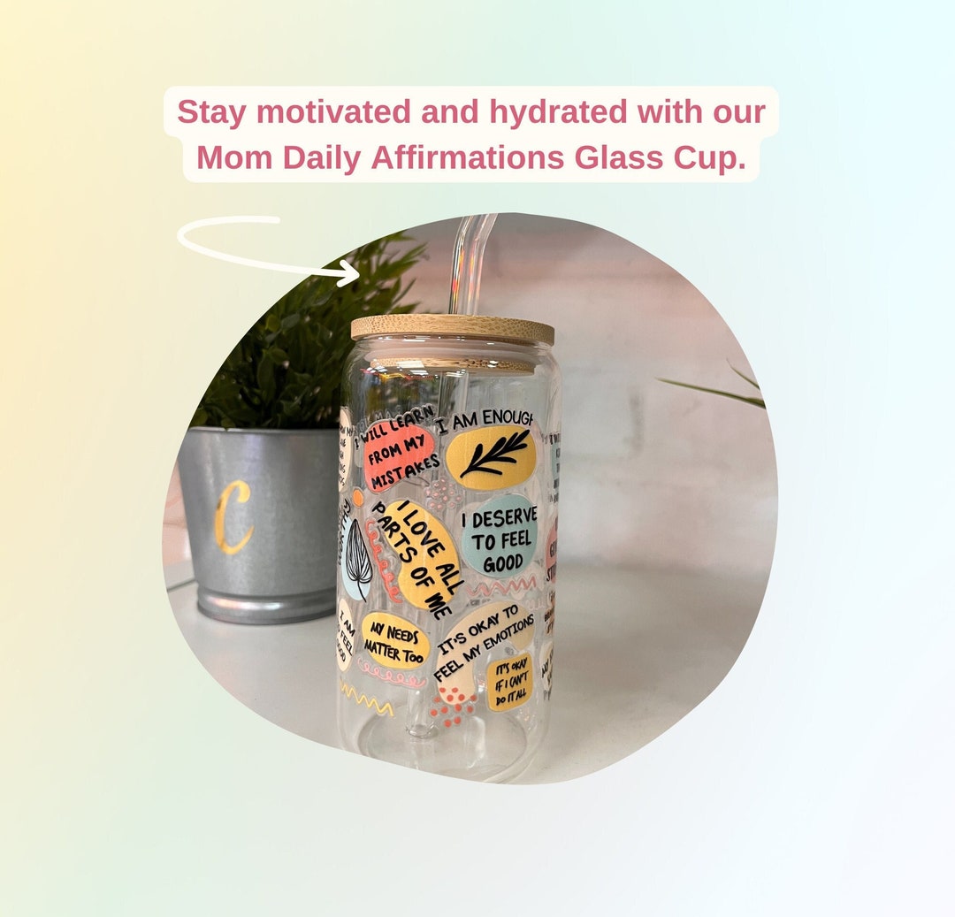 Mom Daily Affirmations Glass Cup Daily Reminders Glass Positive ...