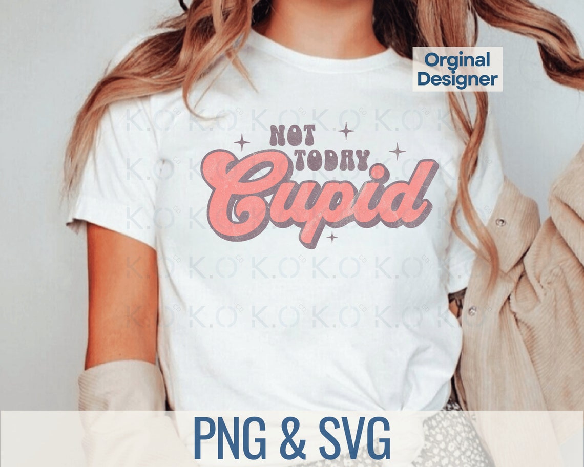 Not Today Cupid PNG, Retro Valentine PNG, Anti Valentines Day Design ...