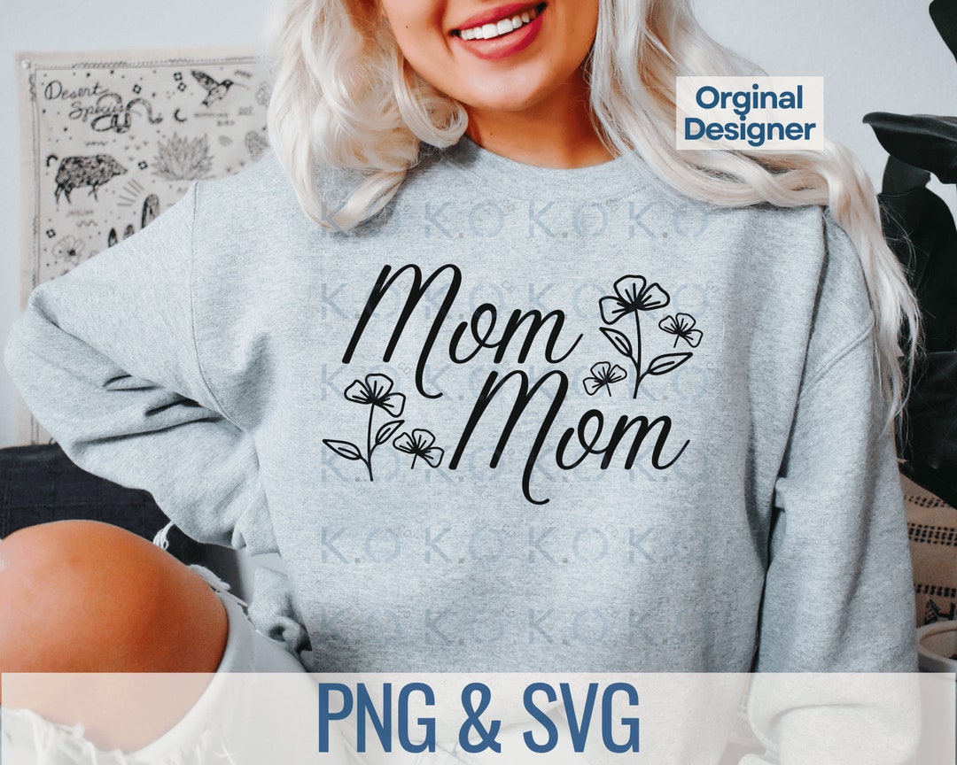 Mom Floral Design, Nana Shirt SVG, Mothers Day PNG (digital Download ...