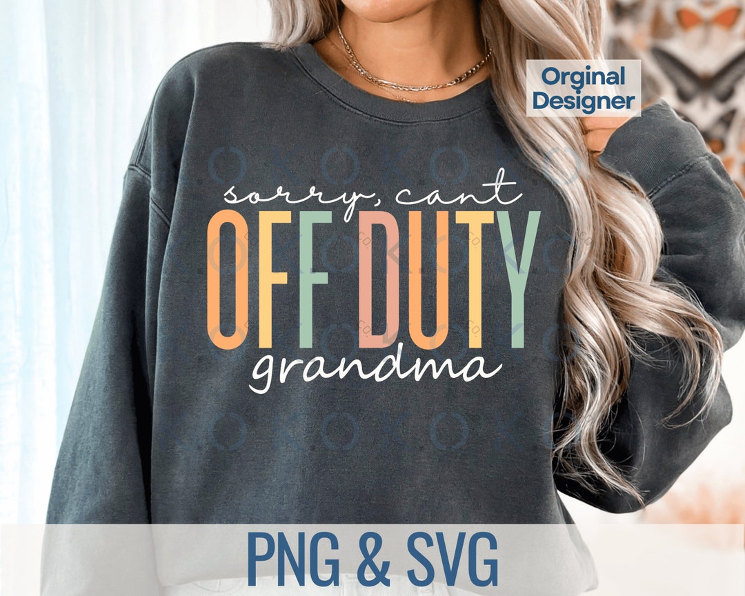 Off Duty Grandma Png Svg, Mother's Day Design (digital Download) - Etsy