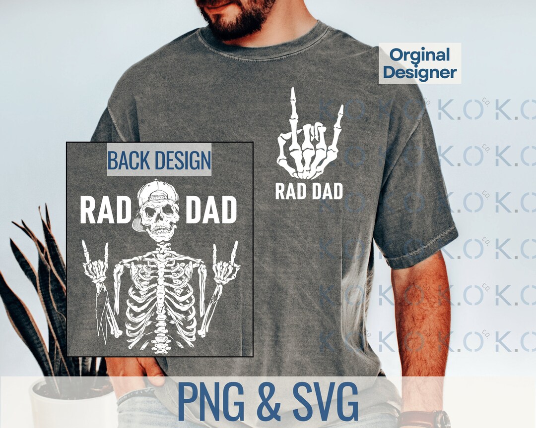 Rad Dad, Dad Shirt Designs PNG, Skeleton Dad, Father's Day Svg, Cool ...