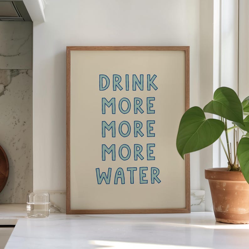 Drink More More More Water - Daily Reminder Art Print, Hydration ...