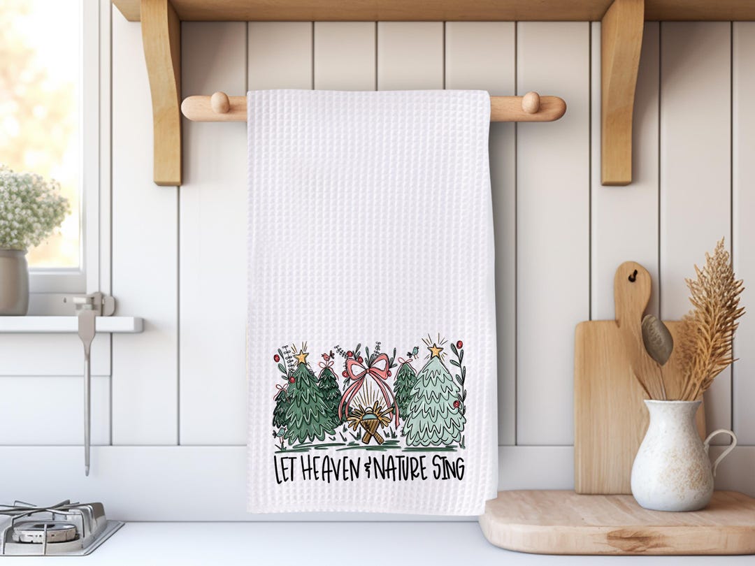 Let Heaven and Nature Sing Kitchen Tea Towel - Christian Christmas ...