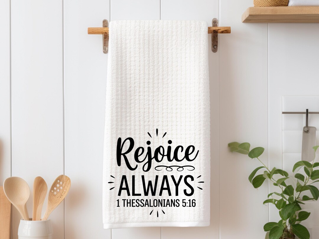 Floral Bible Verse Kitchen Towel - Christian Gift - 1 Thessalonians 5: ...