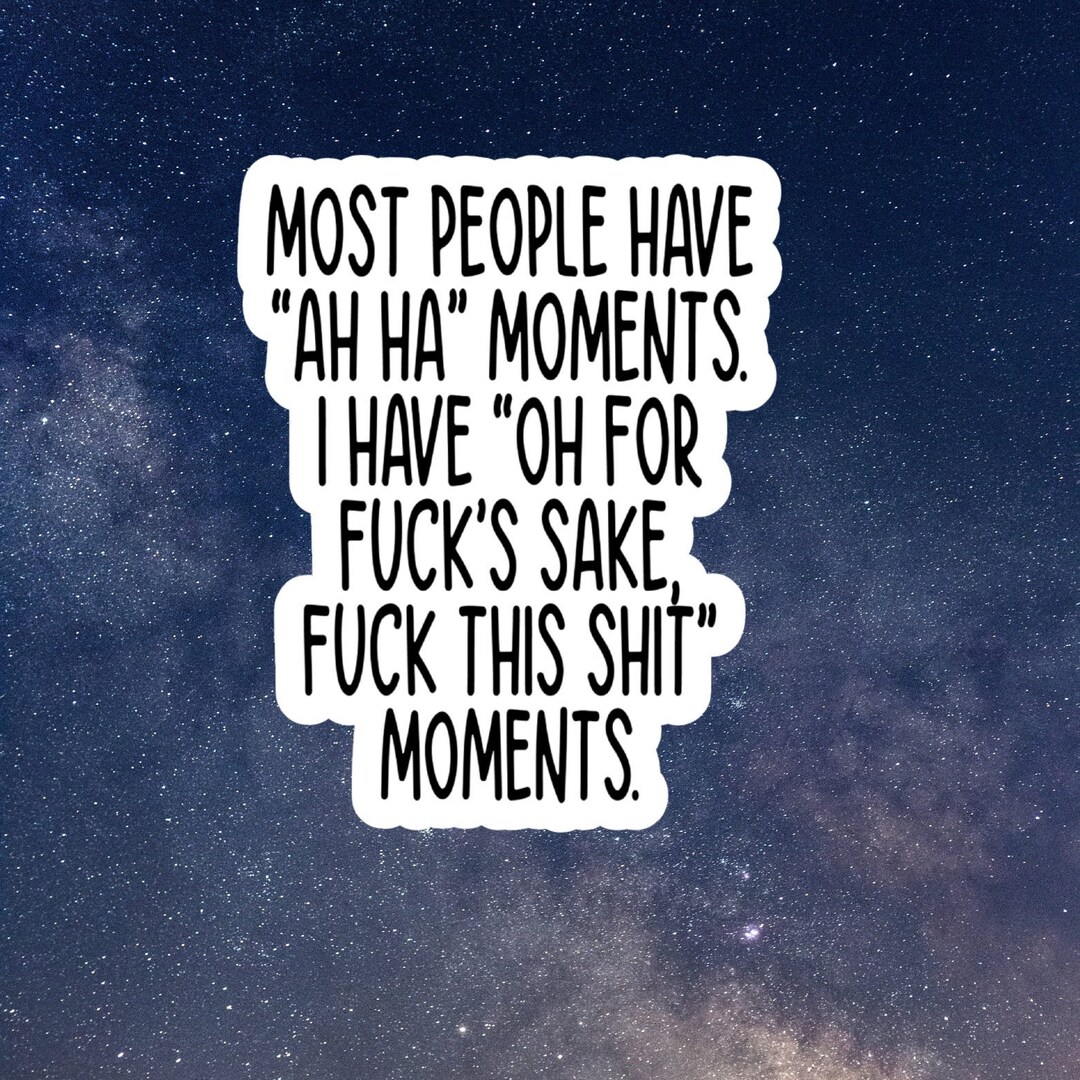 Aha Moments Vinyl Sticker, Laptop Stickers, Funny Stickers, Sarcastic ...