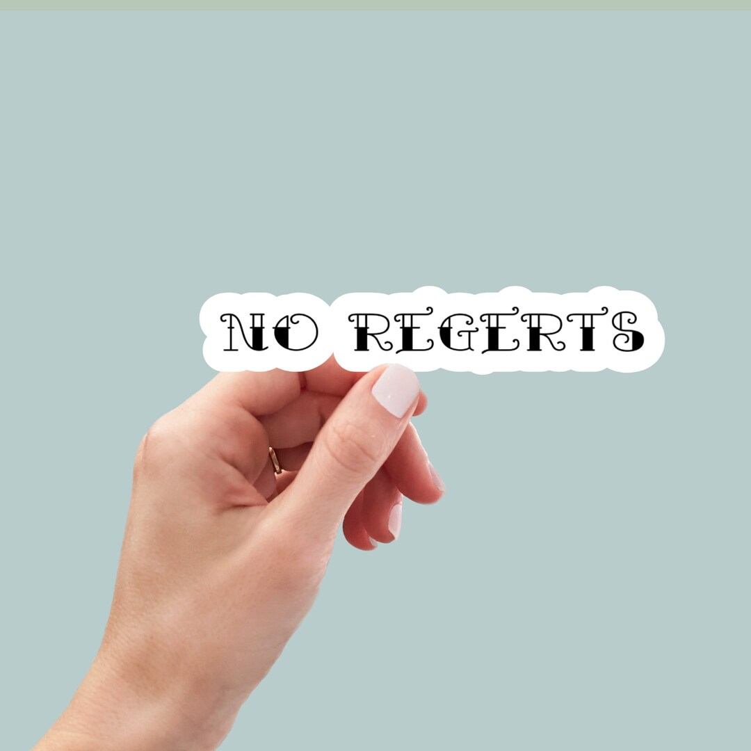 No Regerts Sticker, Laptop Stickers, Funny Stickers, Best Friend Gift ...