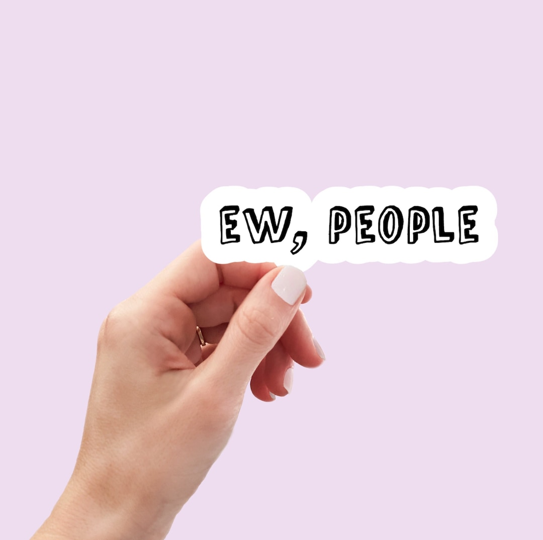 Ew People Sticker, Funny Sticker, Ew People Laptop Decals, Tumbler ...