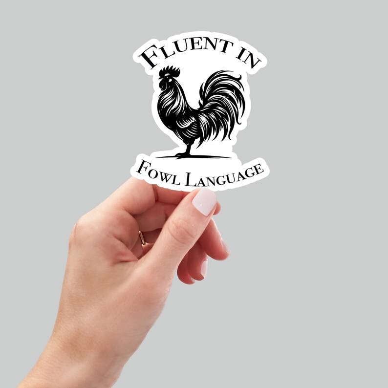 Fluent in Fowl Language Sticker, Laptop Stickers, Water Bottle Stickers ...