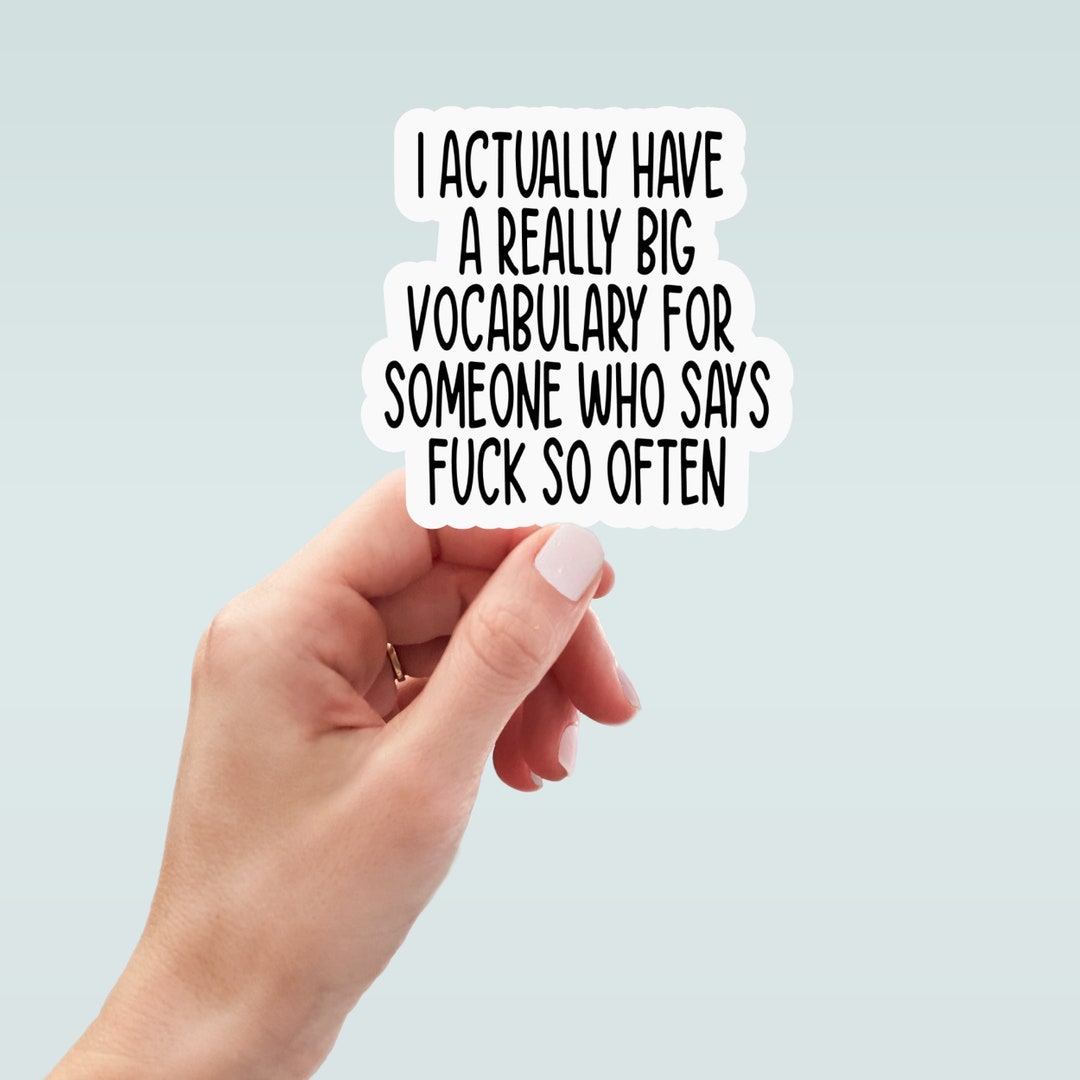 Big Vocabulary, Funny Stickers, Sarcasm Stickers, Sarcastic Stickers ...
