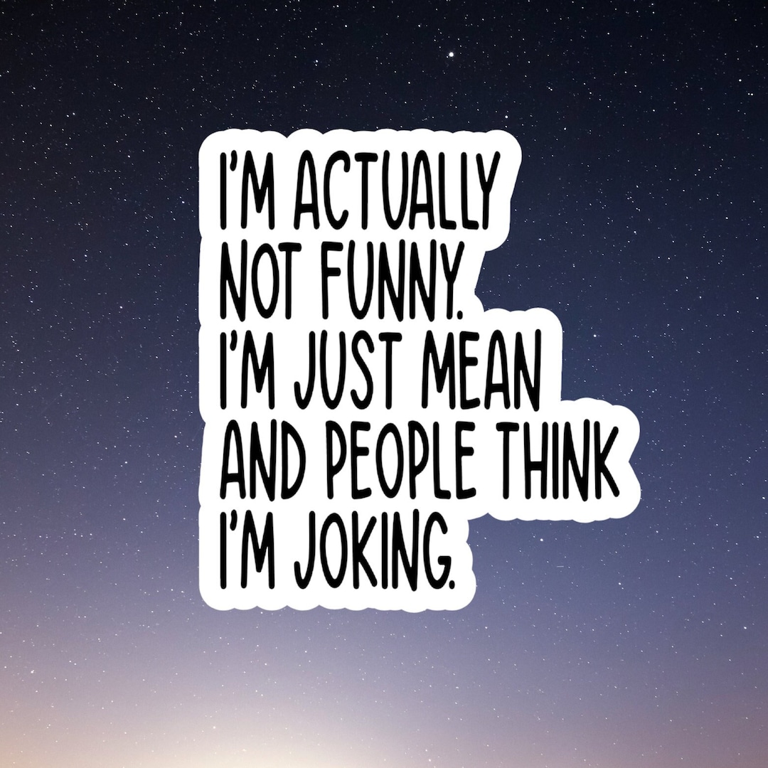 I'm Actually Not Funny Sticker, Laptop Stickers, Funny Stickers, Best ...