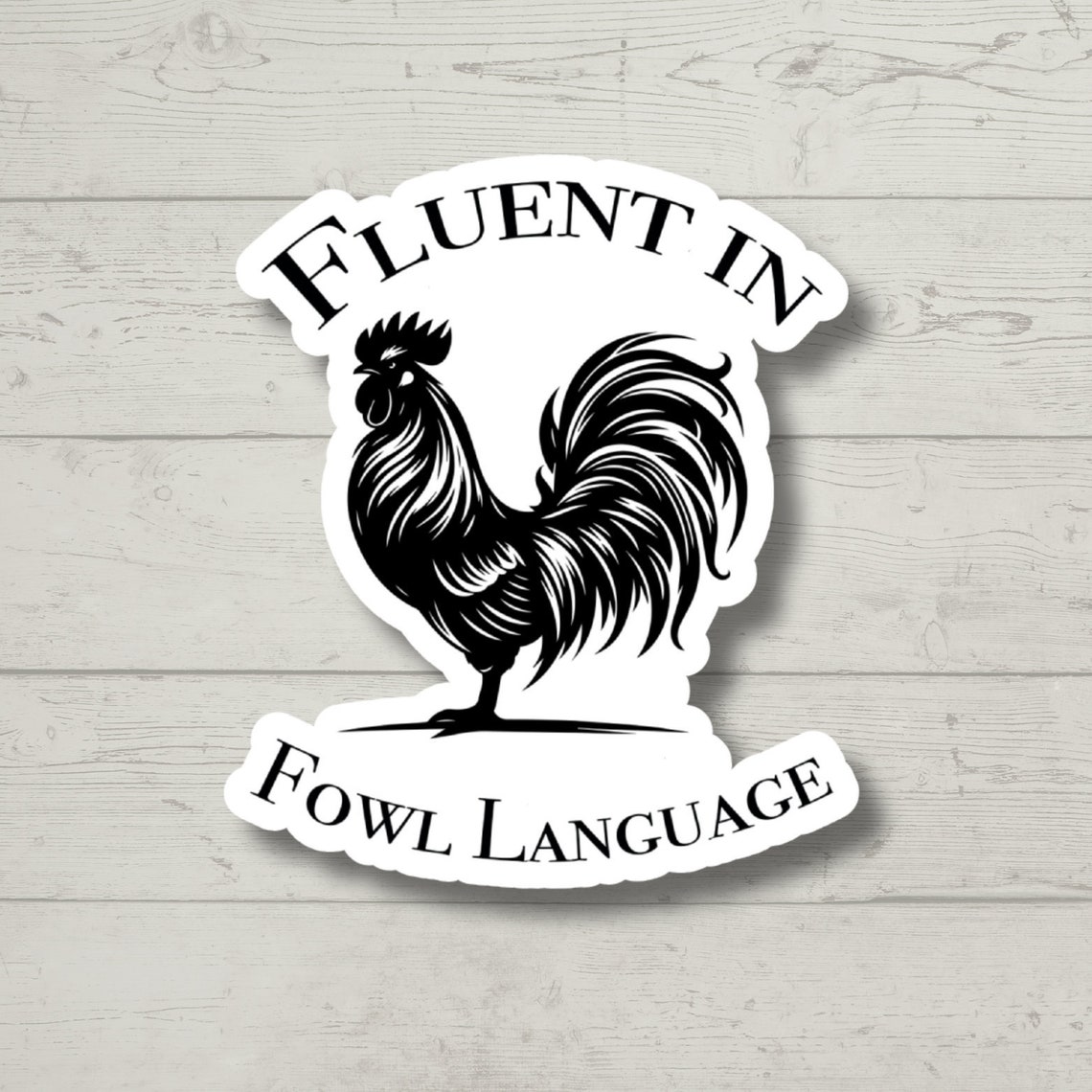 Fluent in Fowl Language Sticker, Laptop Stickers, Water Bottle Stickers ...