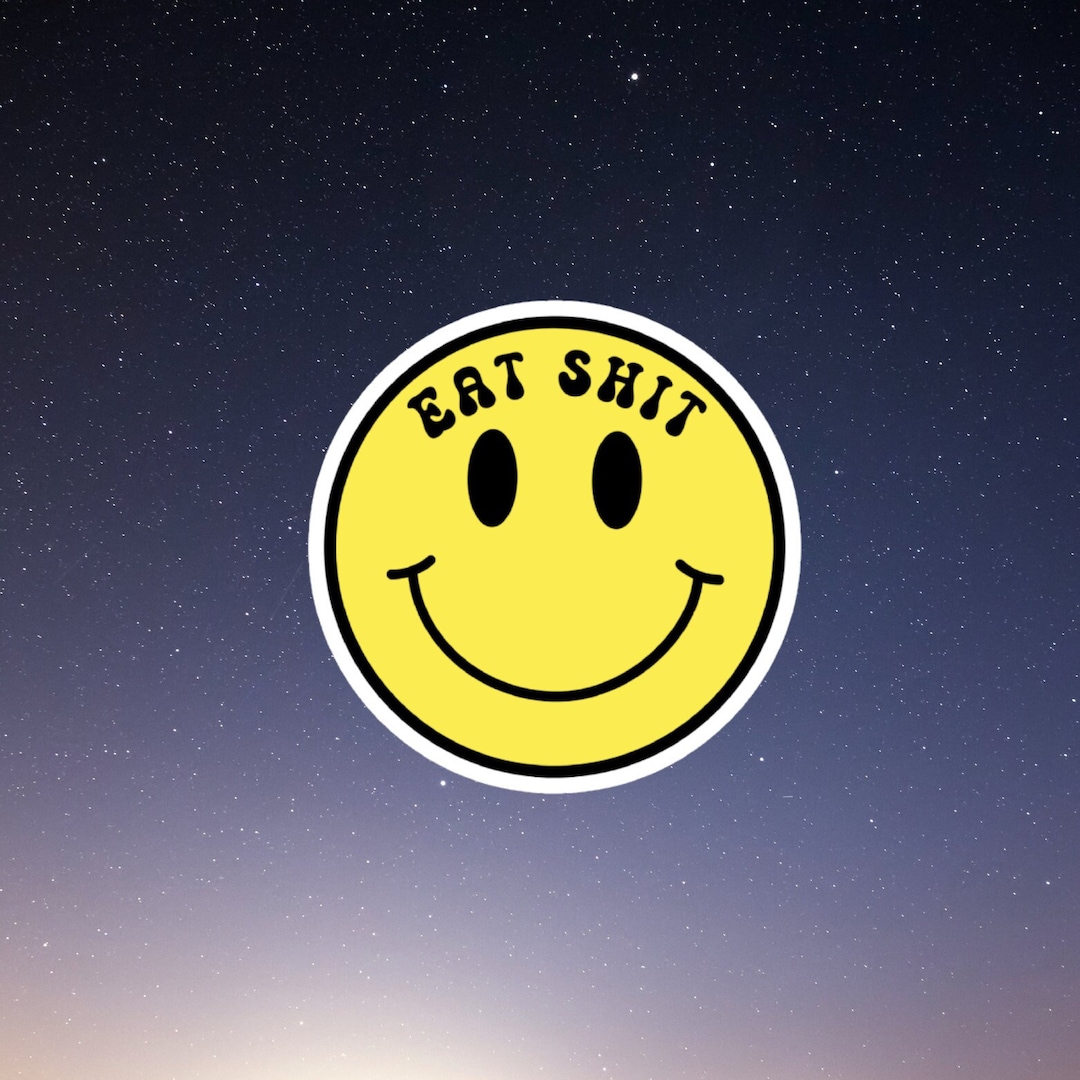 Eat Shit Smiley Face, Laptop Sticker, Laptop Stickers, Funny Stickers ...