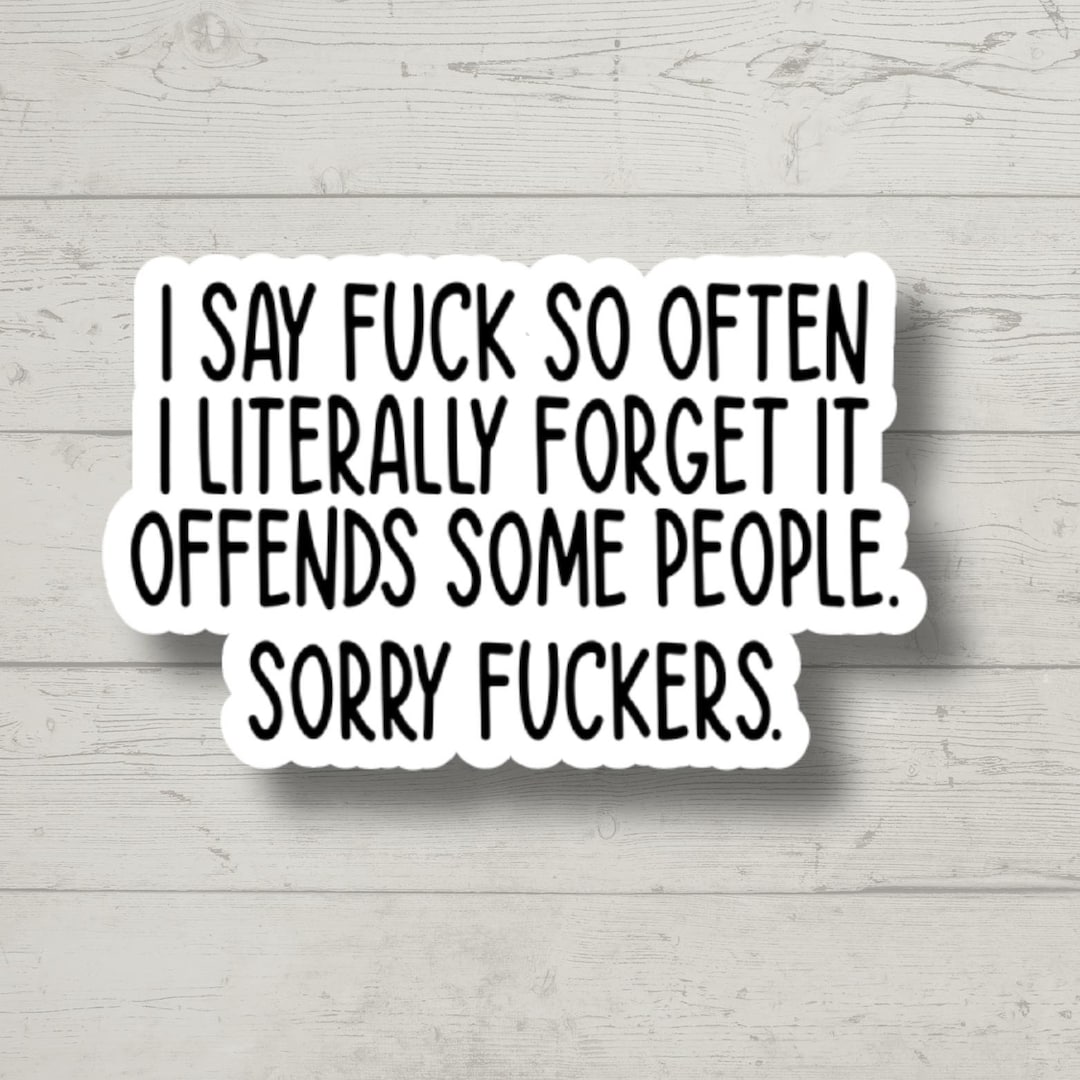 Sorry F*ckers, Funny Sticker, Water Bottle Sticker, Laptop Sticker ...