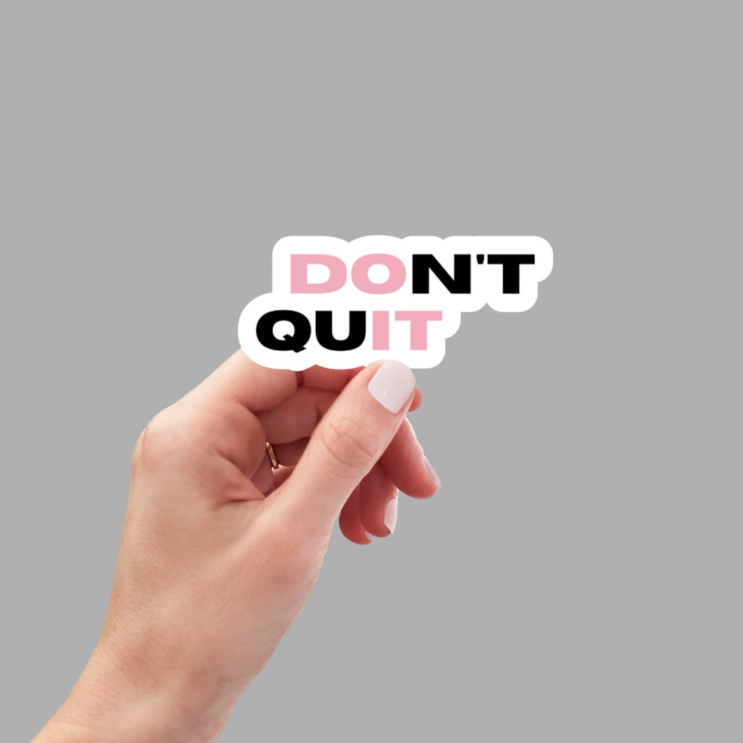 Don't Quit Do It Motivational Sticker, Water Bottle Sticker, Laptop ...