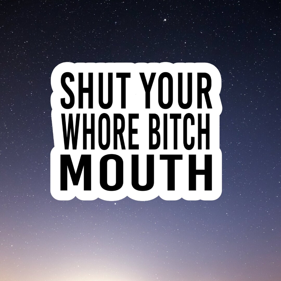 Shut Your Mouth Waterproof Vinyl Sticker, Laptop Stickers, Funny ...