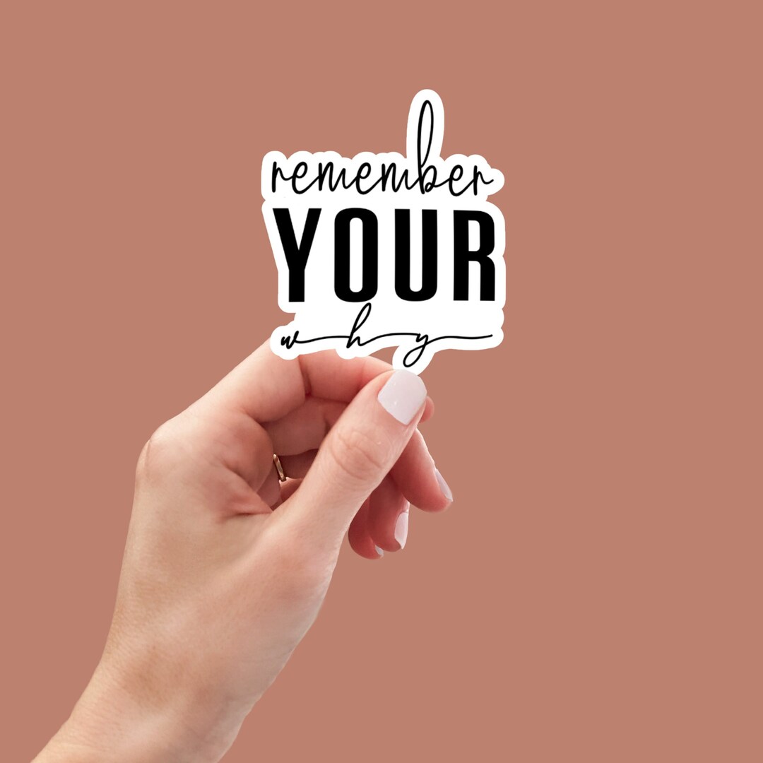 Remember Your Why Sticker, Laptop Stickers, Funny Stickers, Sarcasm ...