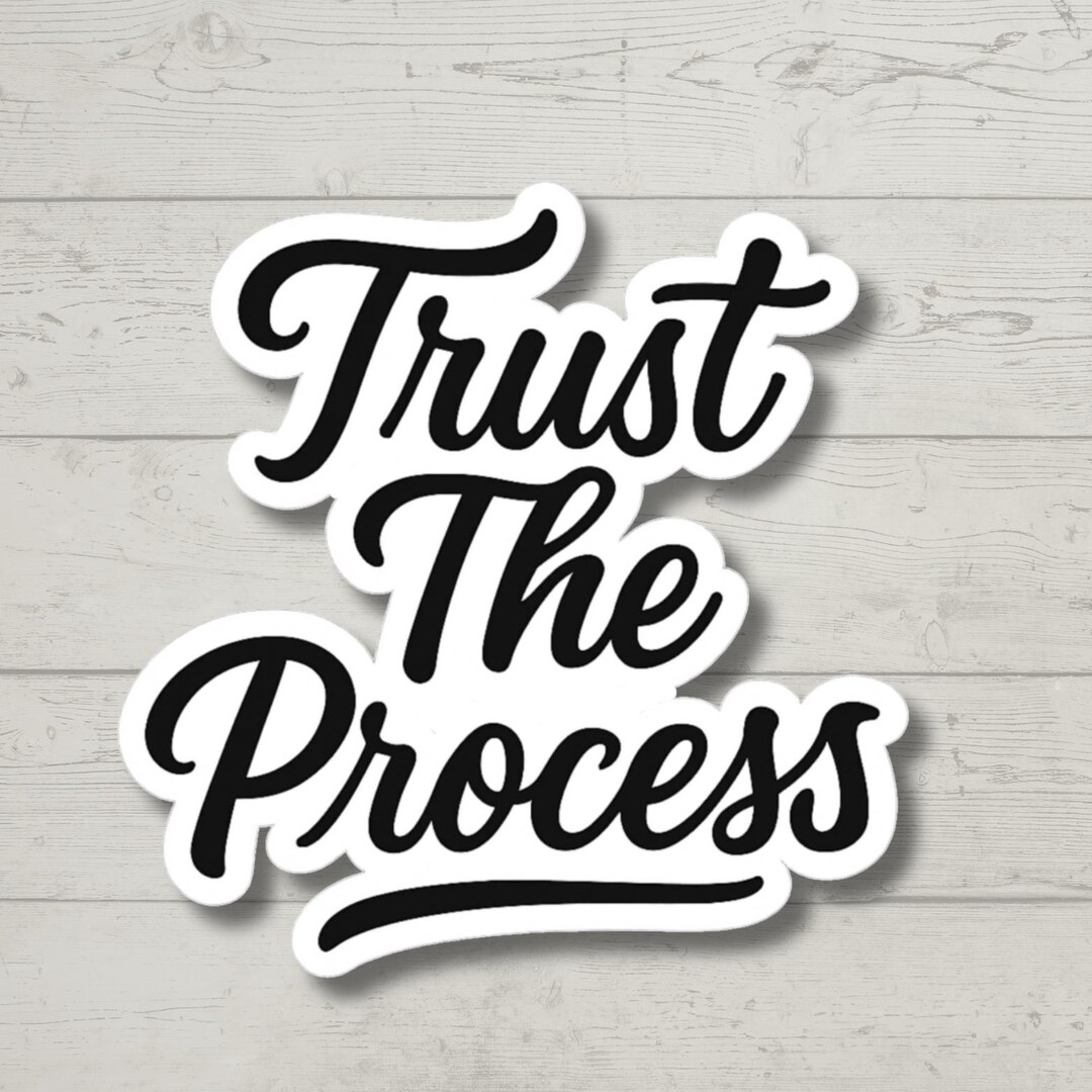 Trust the Process Sticker, Motivational Sticker, Laptop Decal, Water ...