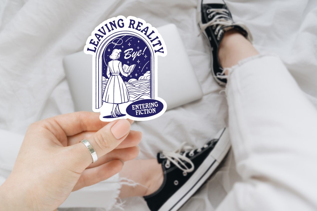 Leaving Reality Entering Fiction, Bookish Stickers, Gifts for Teachers ...