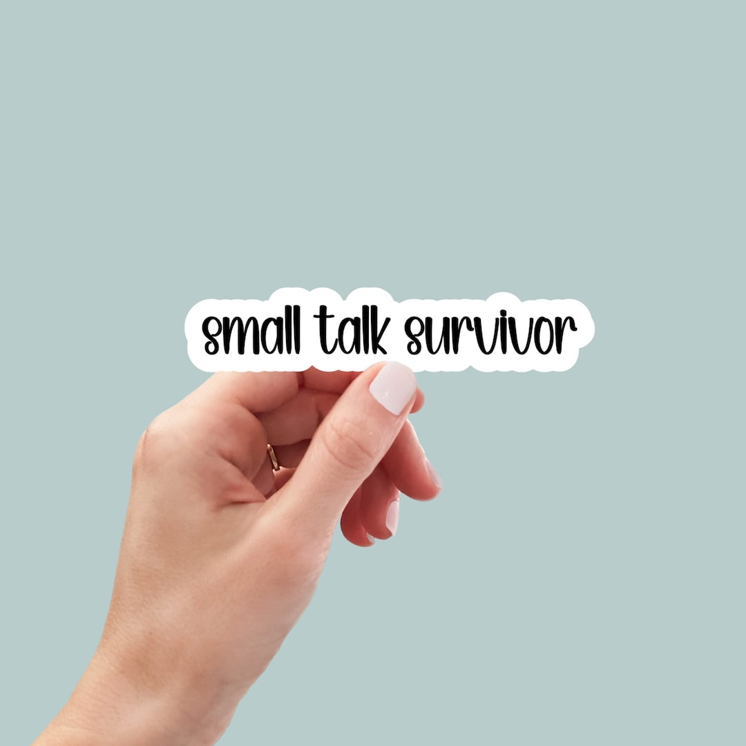 Small Talk Survivor, Laptop Decals, Water Bottle Stickers, Funny ...