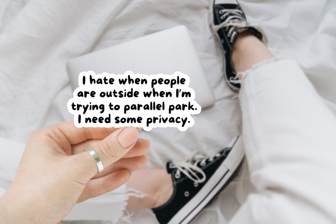 Parallel Park Privacy, Funny Stickers, Sarcasm Stickers, Sarcastic ...