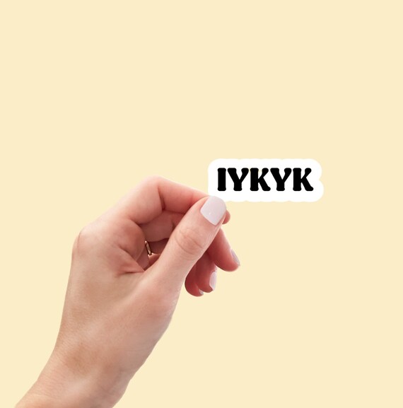 IYKYK If You Know You Know Sticker Funny Sticker Laptop - Etsy