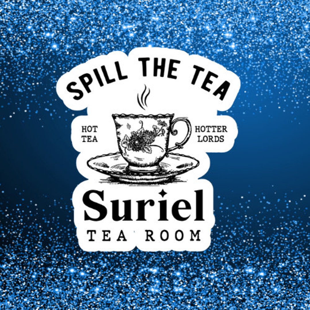ACOTAR, Spill the Tea Suriel Tea, Book Laptop Decals, Water Bottle ...