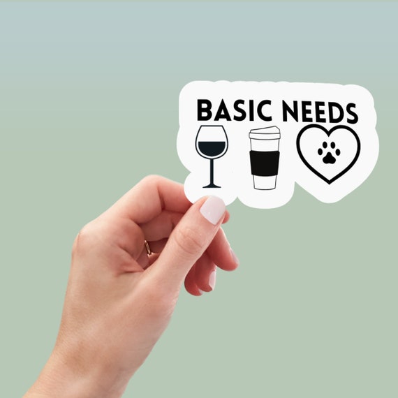 Basic Needs Wine Coffee Dogs Cats Sticker Wine Stickers - Etsy