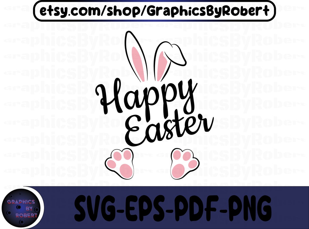 Happy Easter Bunny SVG, Cricut Clip Art Cut File Silhouette Pdf Eps Png ...