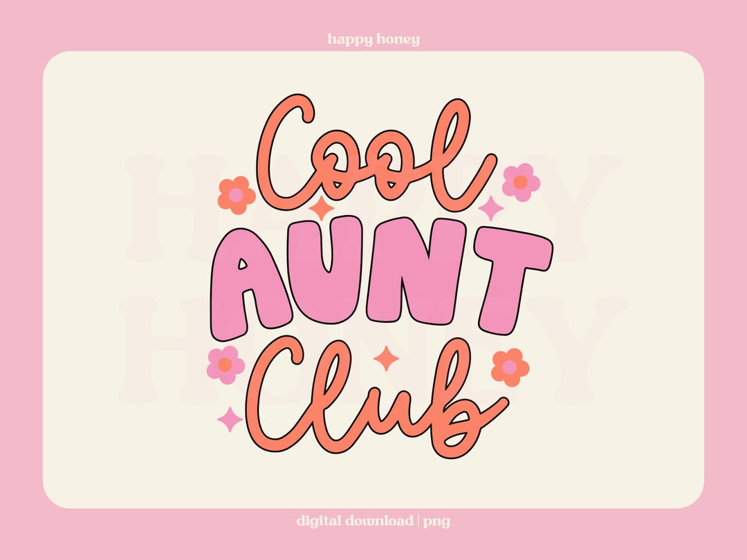 Cool Aunt Club PNG, Aunt Png, Trendy Tshirt and Sticker Design ...