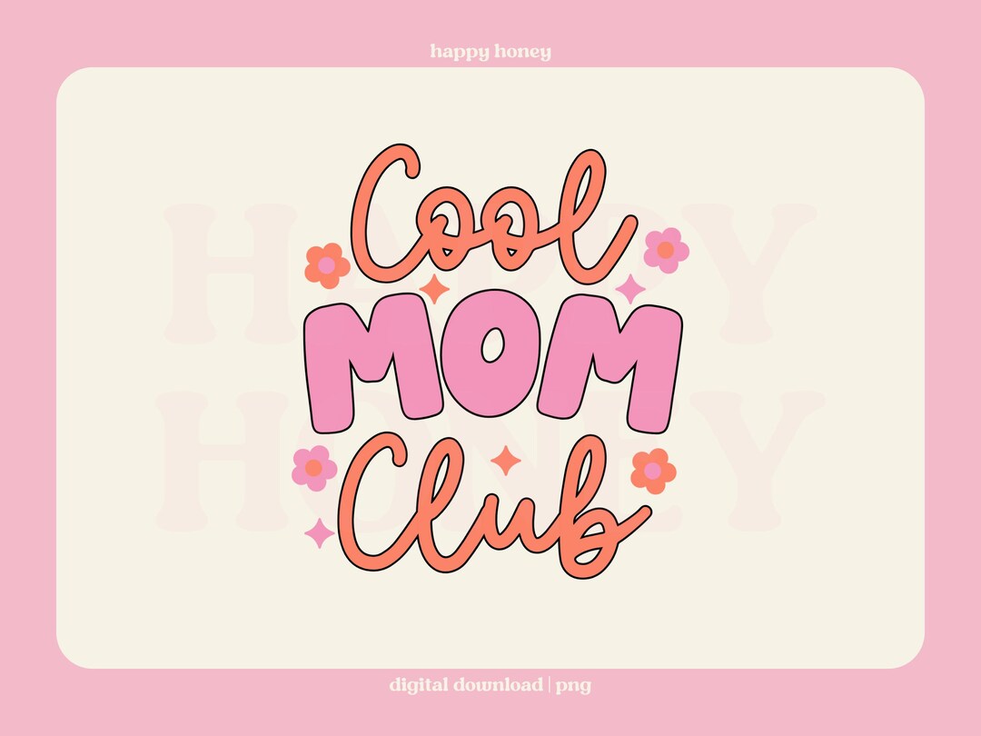 Cool Mom Club PNG, Trendy Mom PNG, Mothers Day, Tshirt and Sticker ...