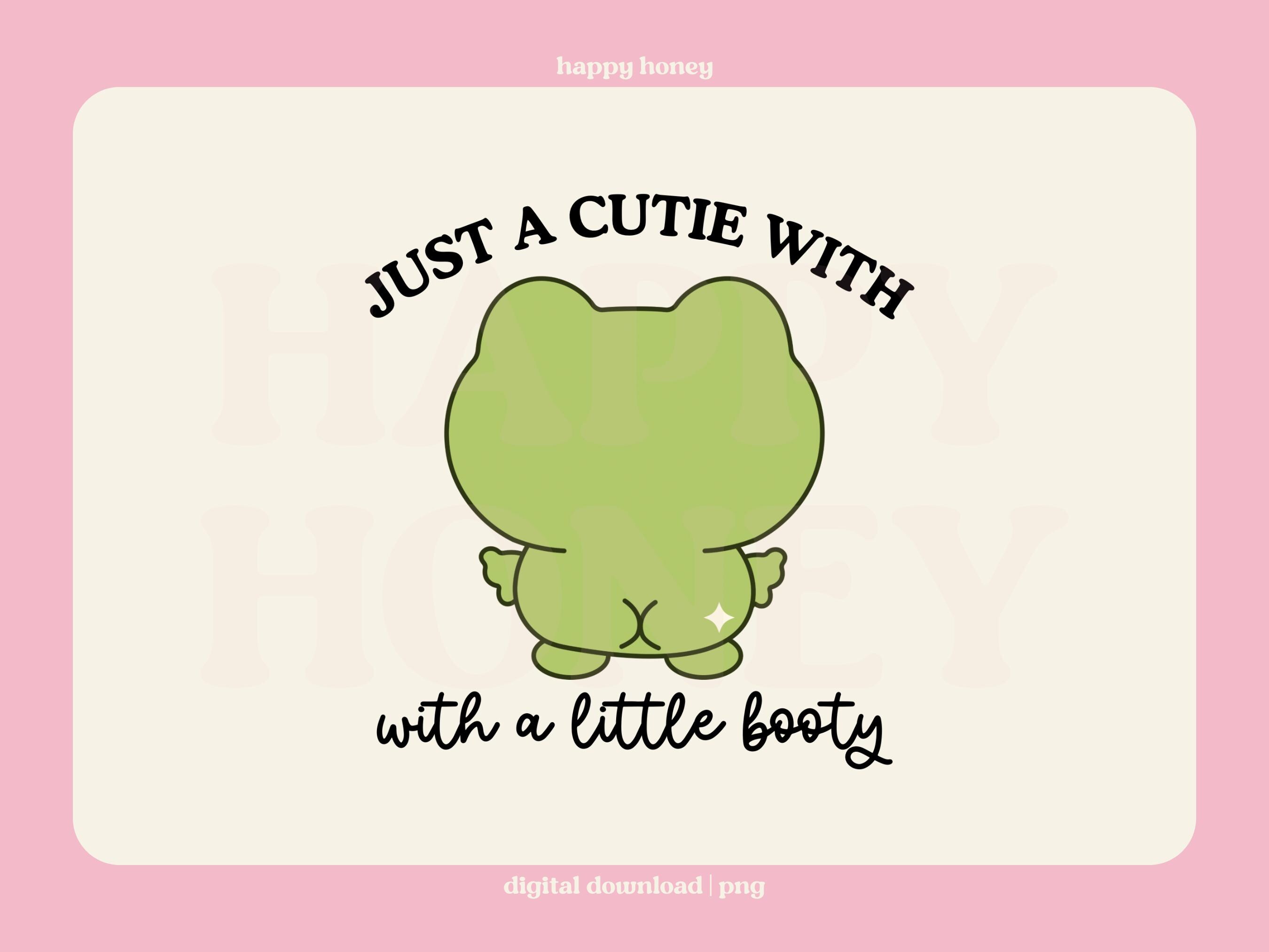 Frog PNG, Cutie With A Booty, Trendy Tshirt Sticker Design (digital ...