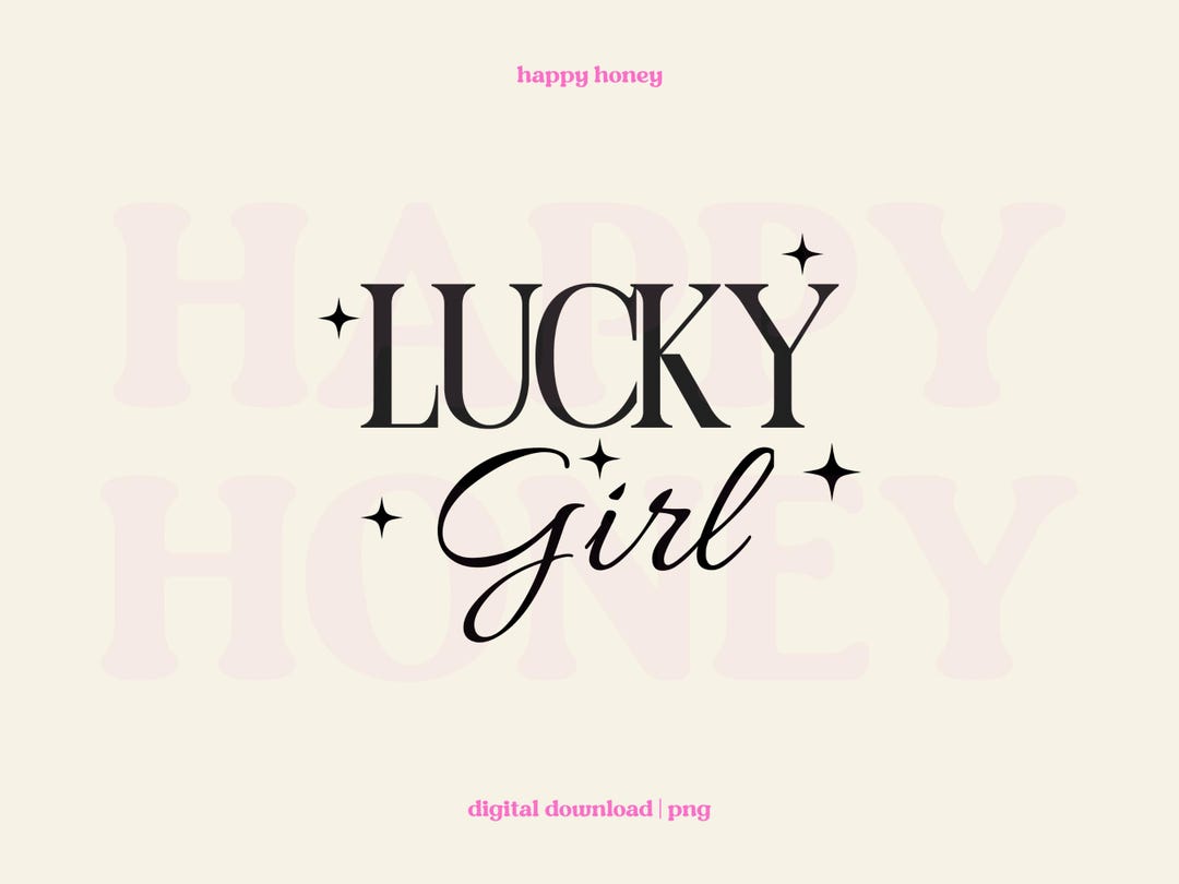 Lucky Girl Aesthetic PNG for Tshirts, Stickers, and More, Trendy ...