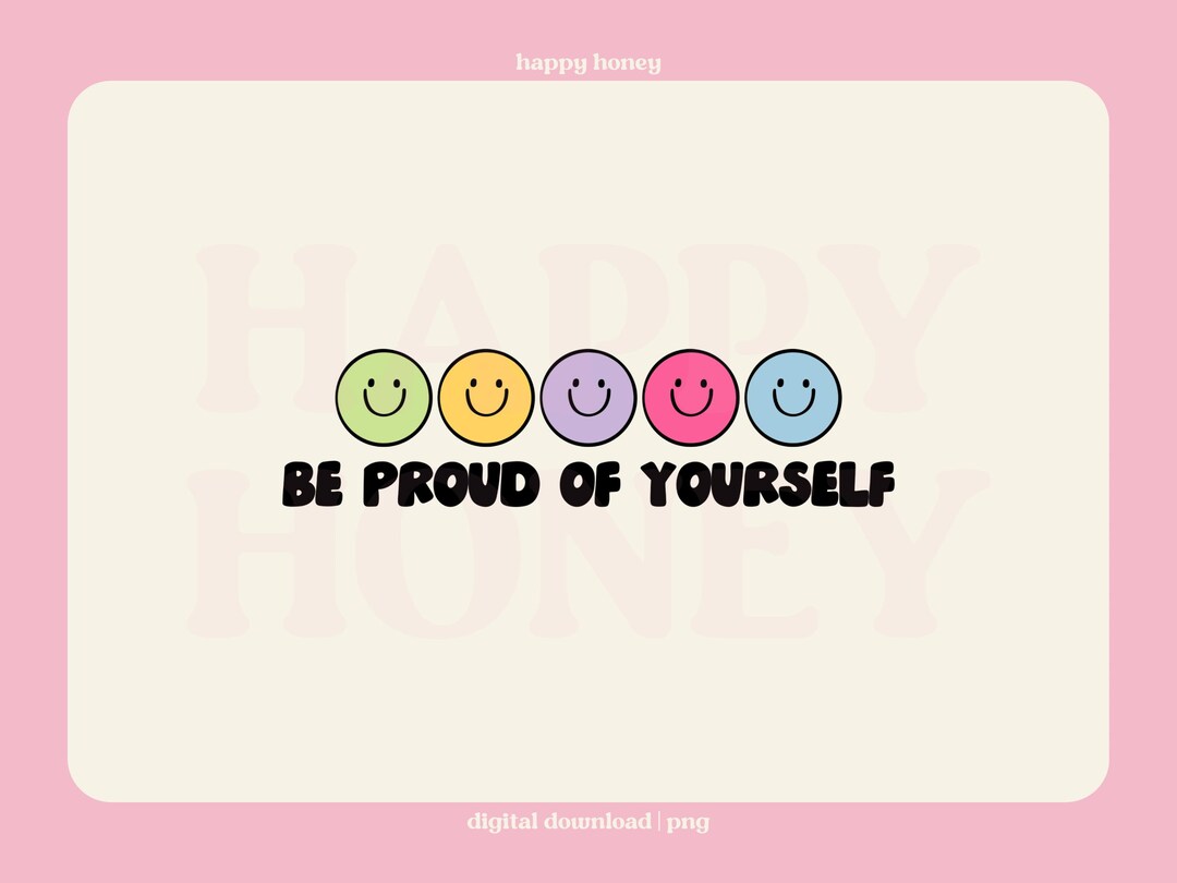 Be Proud Smiley Face PNG: Trendy Positive Design (digital Download) - Etsy