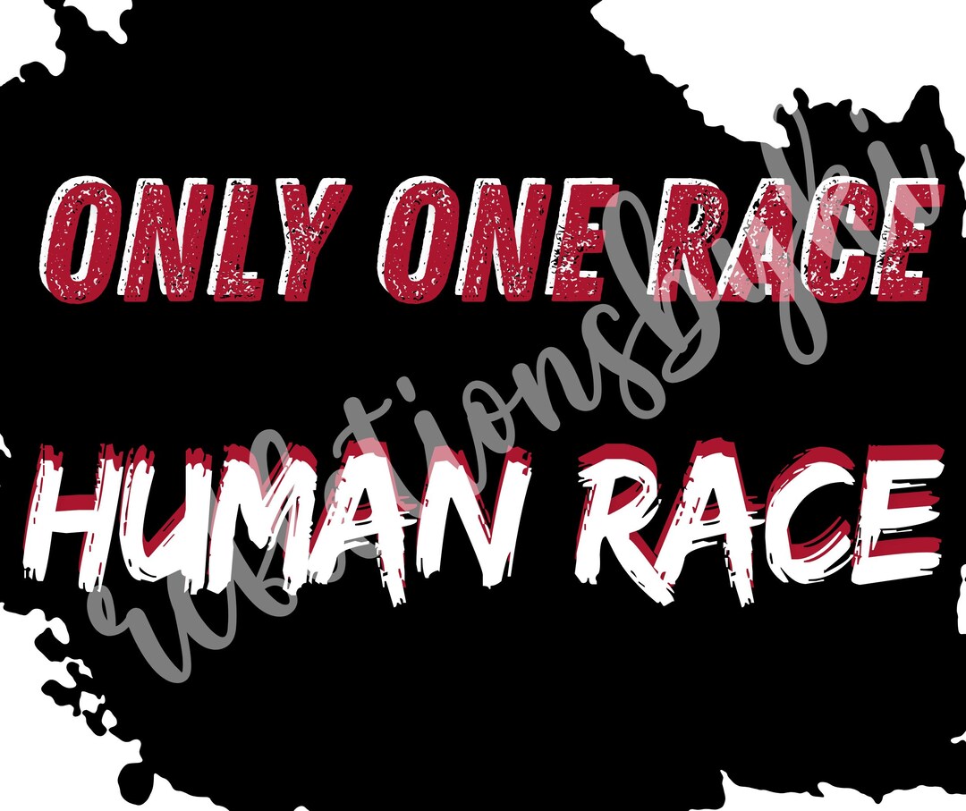 Only One Race PNG, Common Sense Png, History Png, Digital Clipart ...