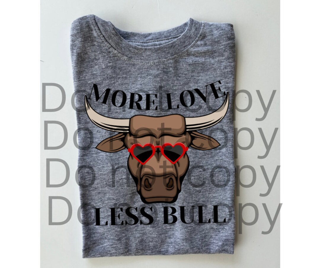 More Love Less Bull Png | Boy Png | Valentines Graphics | Valentines ...