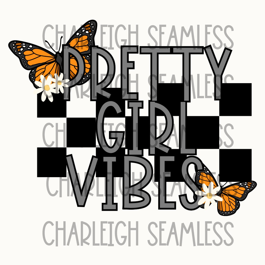 Pretty Girl Vibes Png | Girly Png | Gurl Seamless | Butterfly Png - Etsy