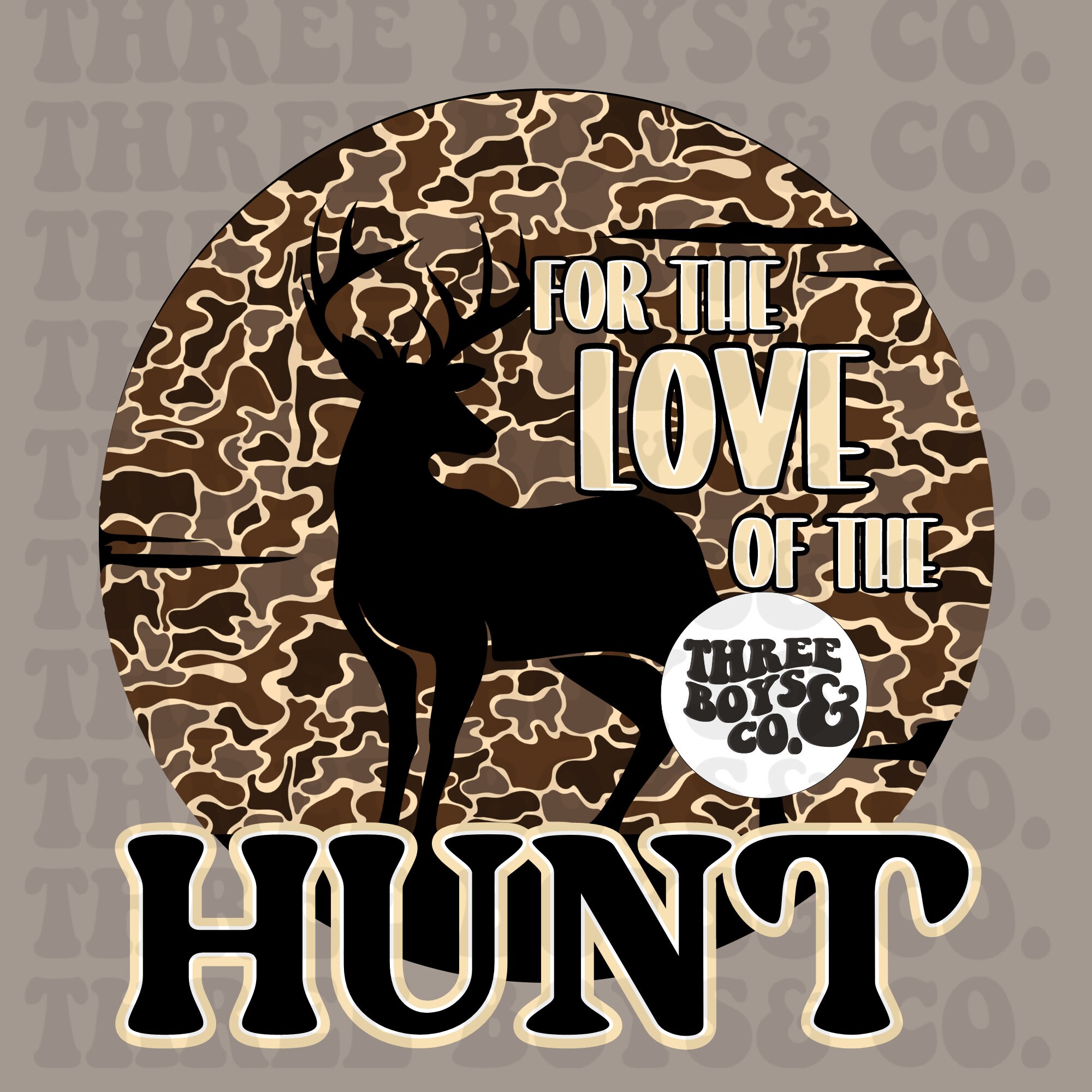 For the Love of the Hunt Png | Hunting Png | Camo Png | Hunting Png - Etsy