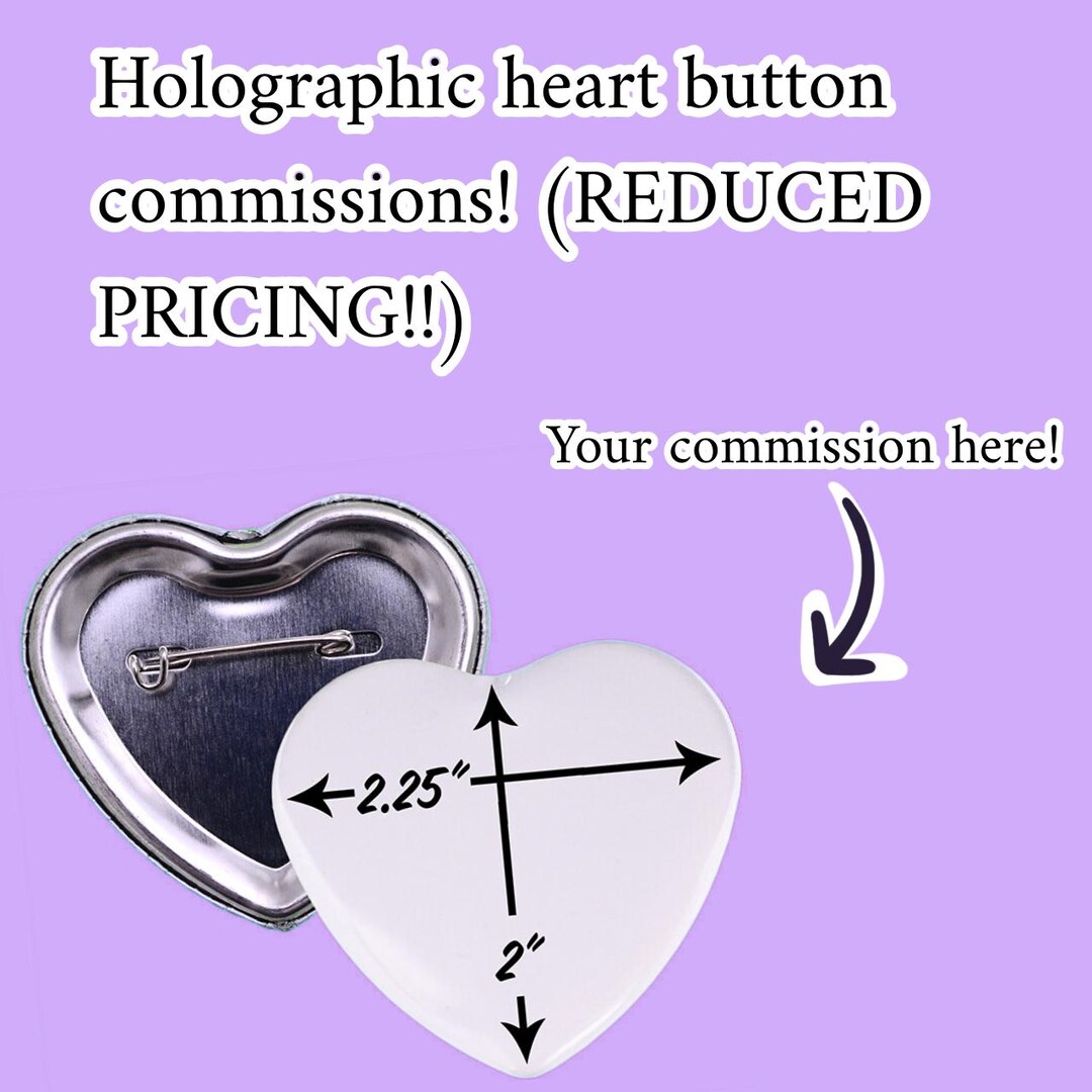 LIMITED REDUCED PRICING- Commission Holographic Buttons, Custom ...