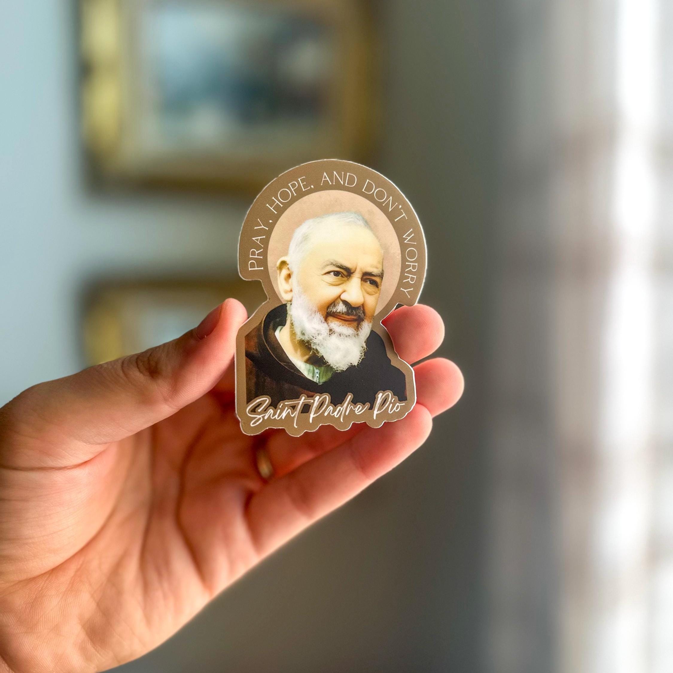Saint Padre Pio Sticker - Pray, Hope, and Don’t Worry, Catholic Saint ...