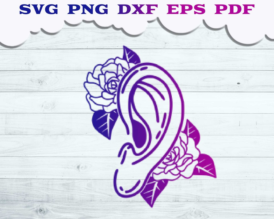 Floral Ear SVG File, Ear With Flower Svg, Human Ear Illustration for ...