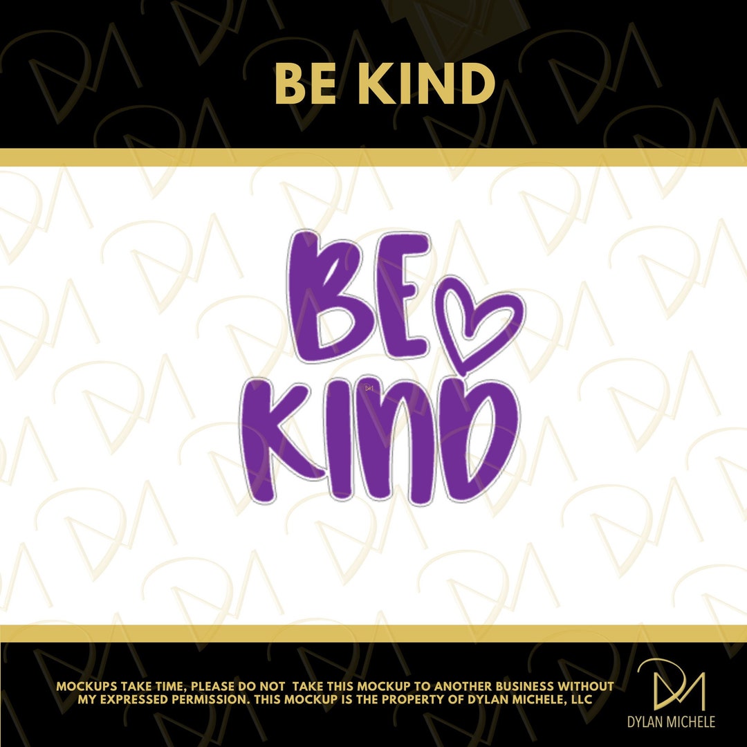 Be Kind - SVG - Dylan Michele Mold SVG - Etsy