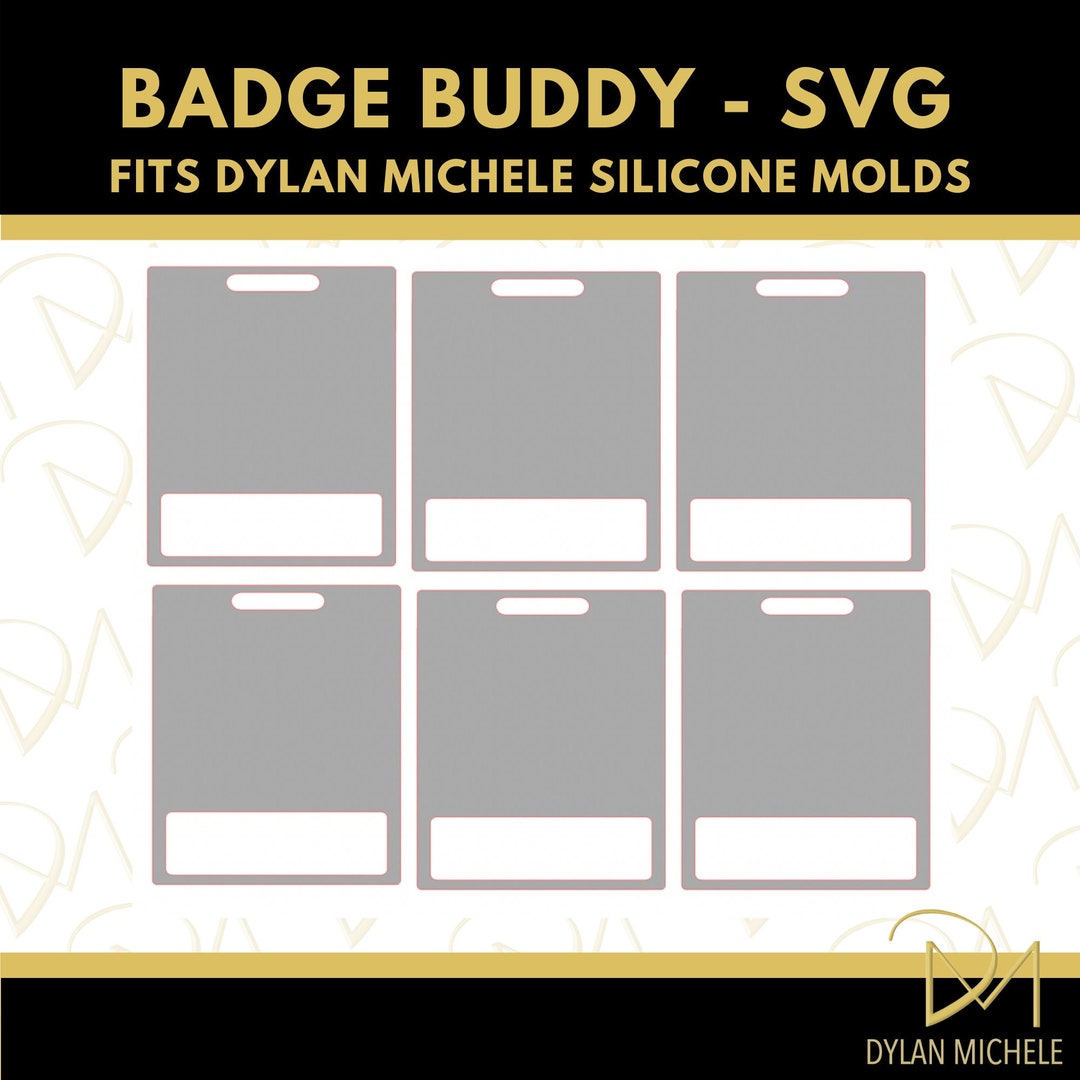 Blank Badge Buddy SVG - Fits Dylan Michele Badge Buddy Silicone Molds ...