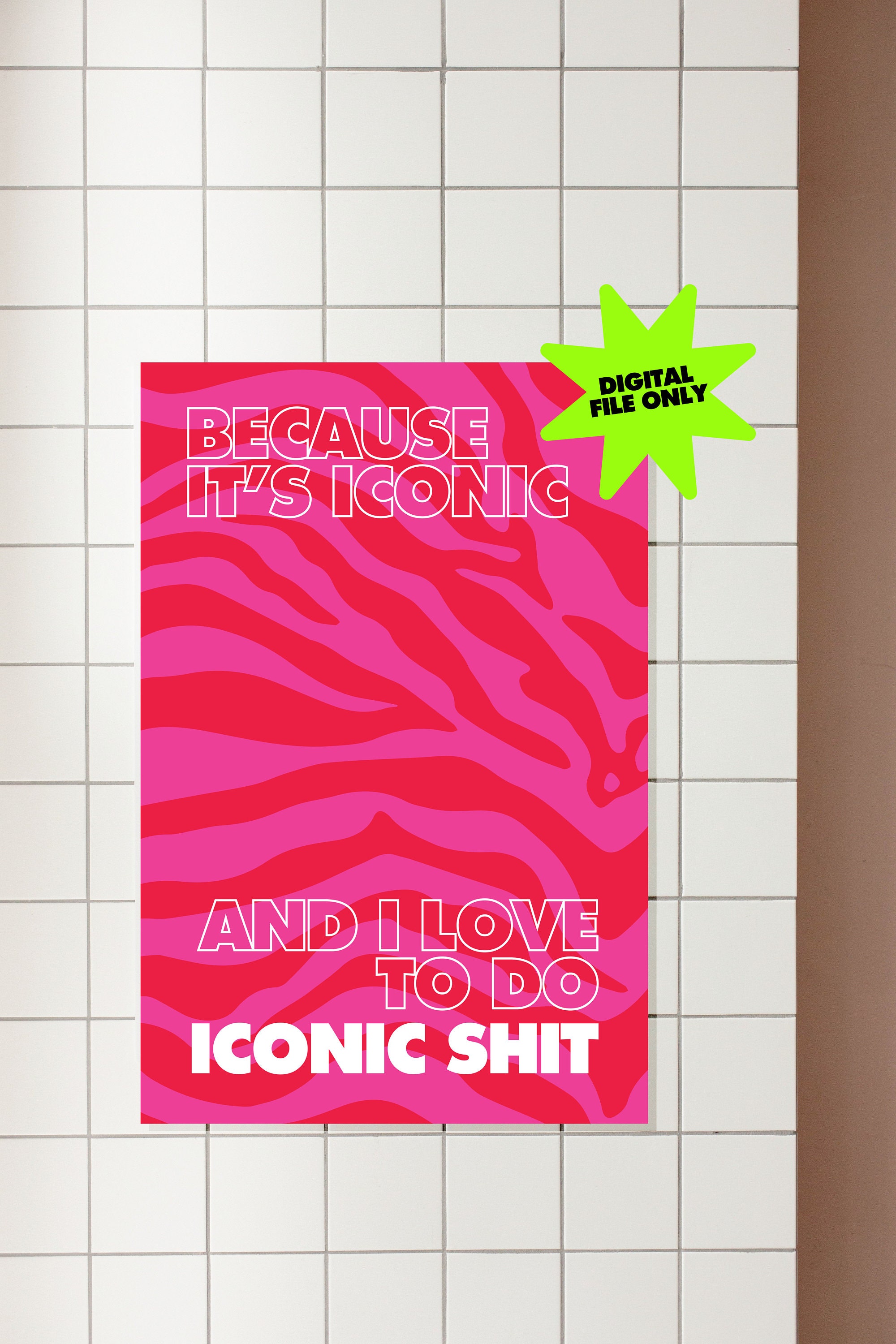 Because I Love to Do Iconic Shit Digital Print | Female Empowerment ...