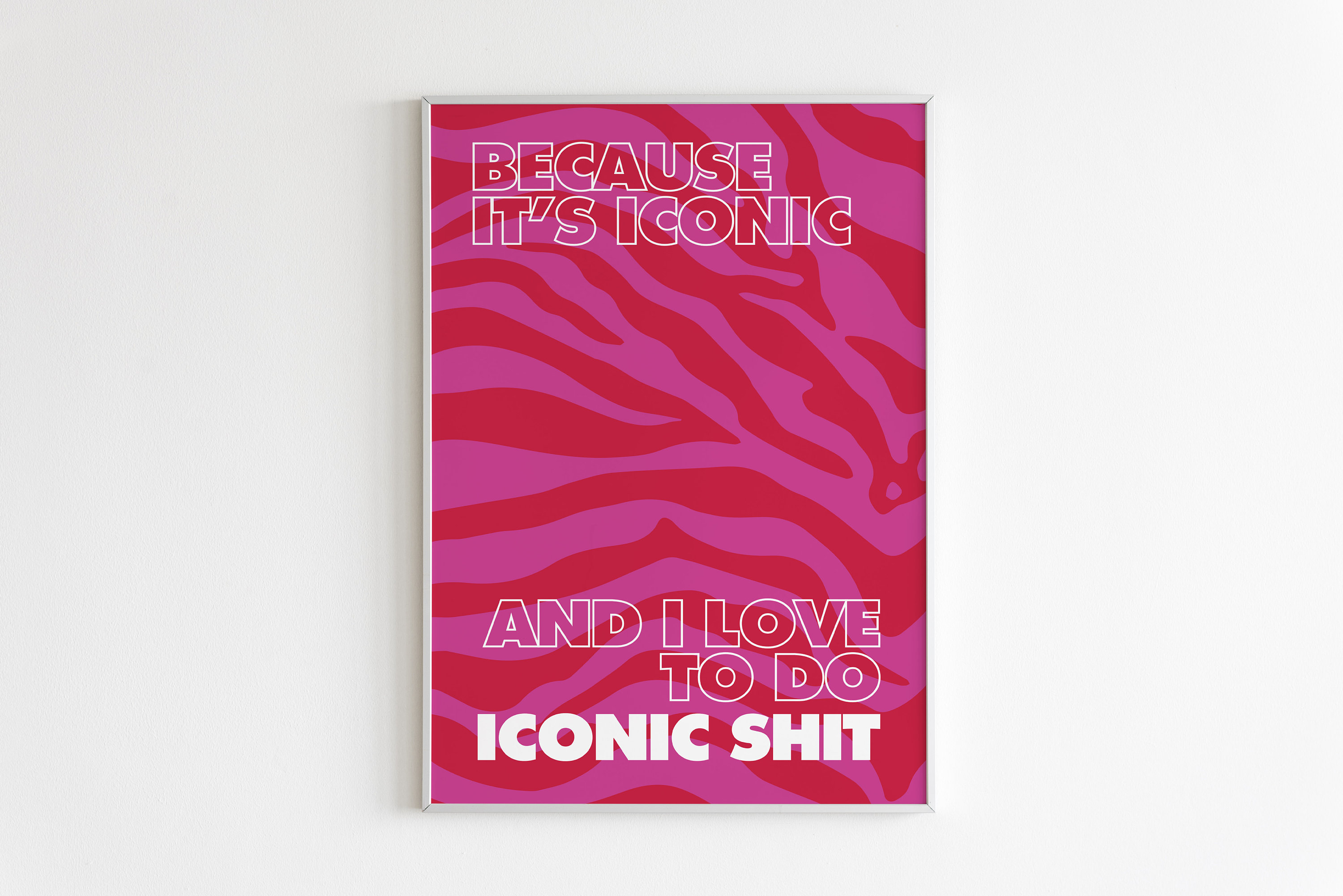 Because I Love to Do Iconic Shit Digital Print | Female Empowerment ...