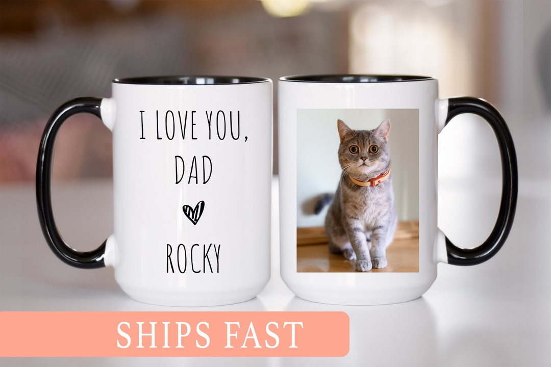 Personalized Cat Daddy Mug, I Love You Dad, Cat Dad Mug, Cat Owner Gift ...