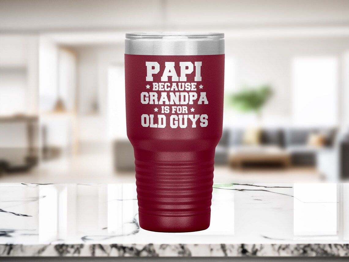 Papi Because Grandpa is for Old Guys Tumbler, Father’s Day Gift ...